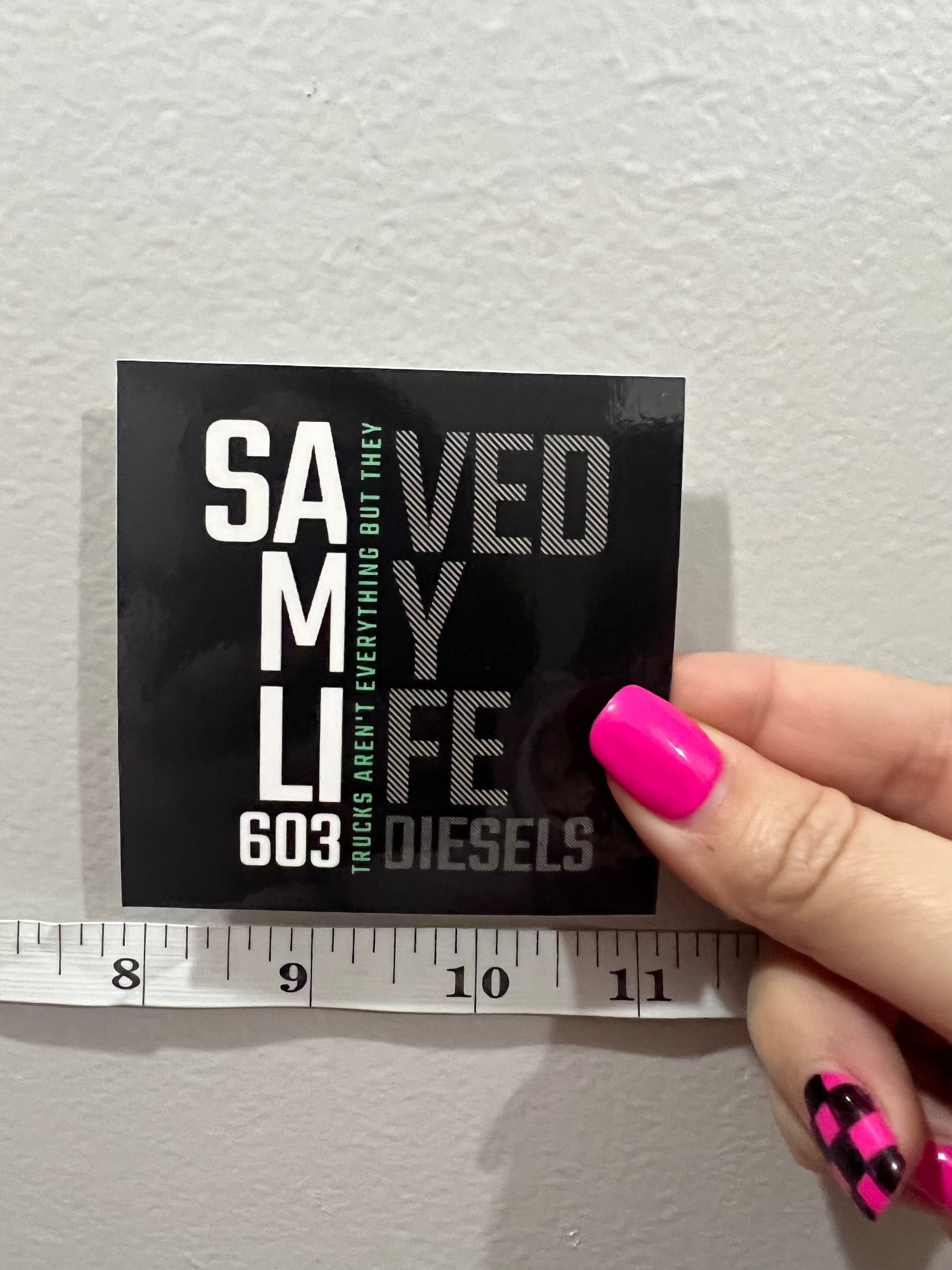 Saved My Life Sticker – 603 DIESELS
